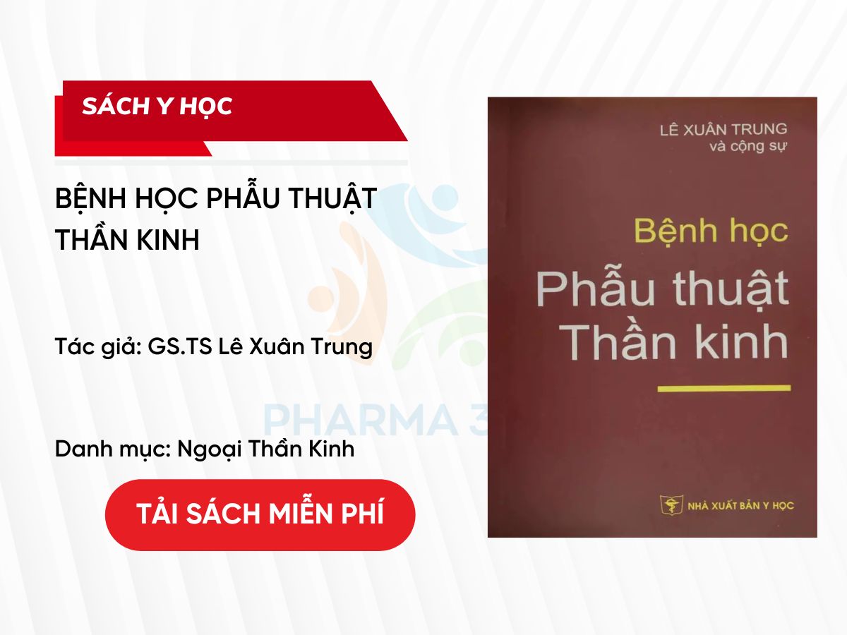 Tải miễn phí PDF Bệnh học Phẫu thuật Thần kinh - GS.TS Lê Xuân Trung